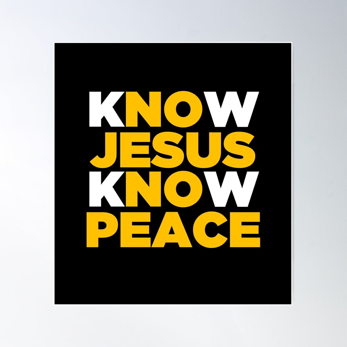 Know Jesus Know Peace, No Jesus No Peace Golden Poster Wall Art, Modern ...