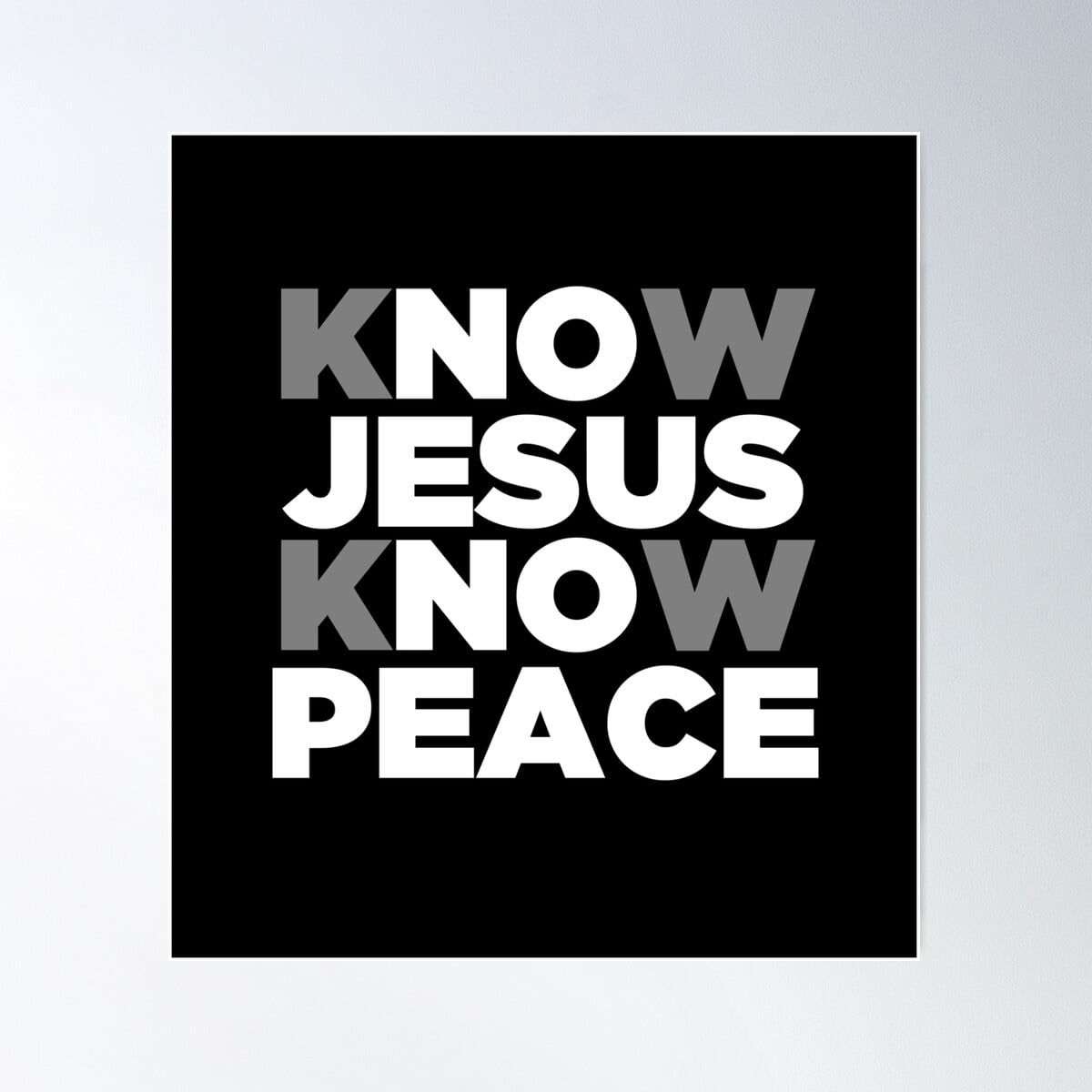 Know Jesus Know Peace, No Jesus No Peace Poster Wall Art, Modern Wall ...