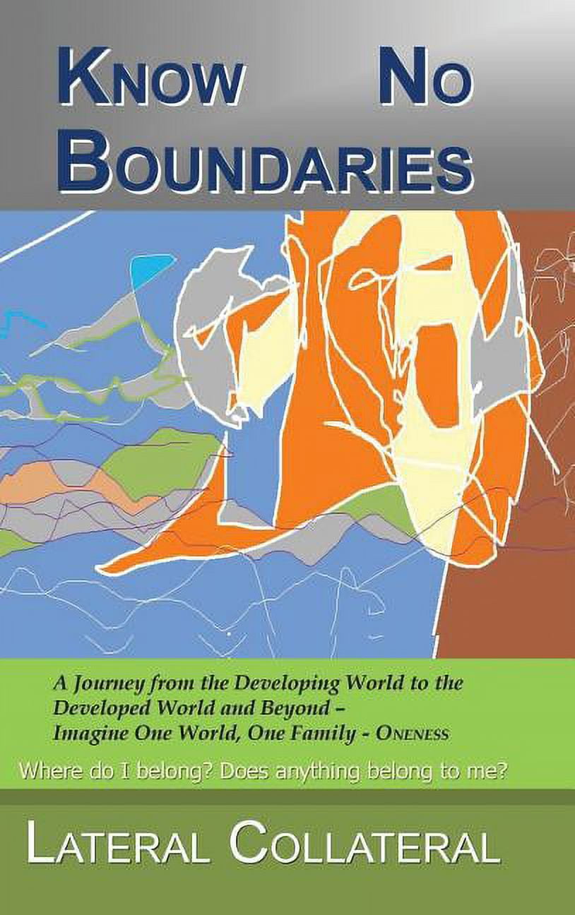 Know No Boundaries: Where Do I Belong? Does Anything Belong to Me ...