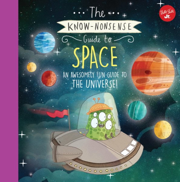 Know Nonsense Series: The Know-Nonsense Guide to Space : An awesomely ...