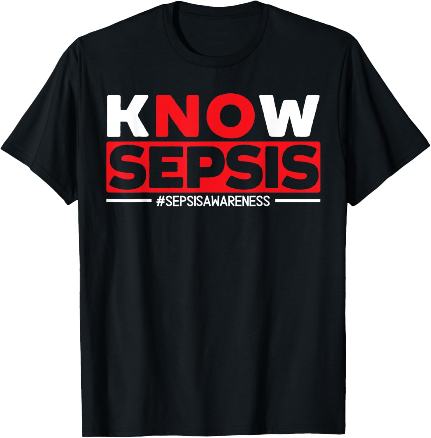 Know Sepsis Sepsis Warrior Sepsis Awareness T-Shirt - Walmart.com