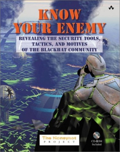 Pre-Owned Know Your Enemy: Revealing the Security Tools, Tactics, and Motives of the Blackhat ...