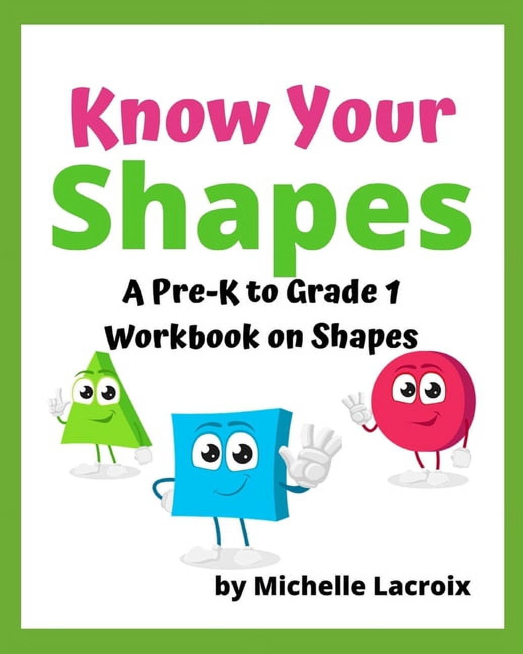 Know Your Shapes: A Pre-K to Grade 1 Workbook About Shapes - Walmart.com