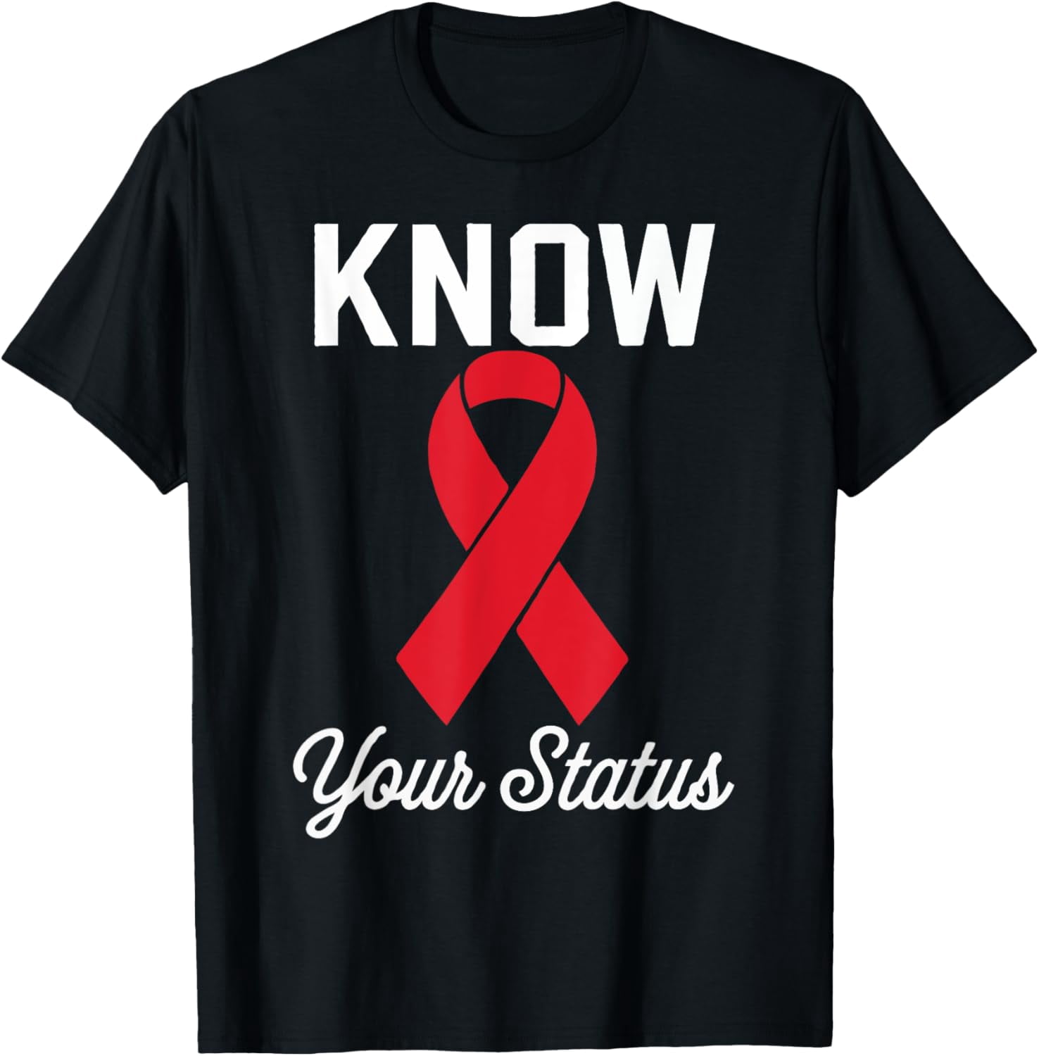 Know Your Status Red Ribbon Aids Awareness Virus T-Shirt - Walmart.com