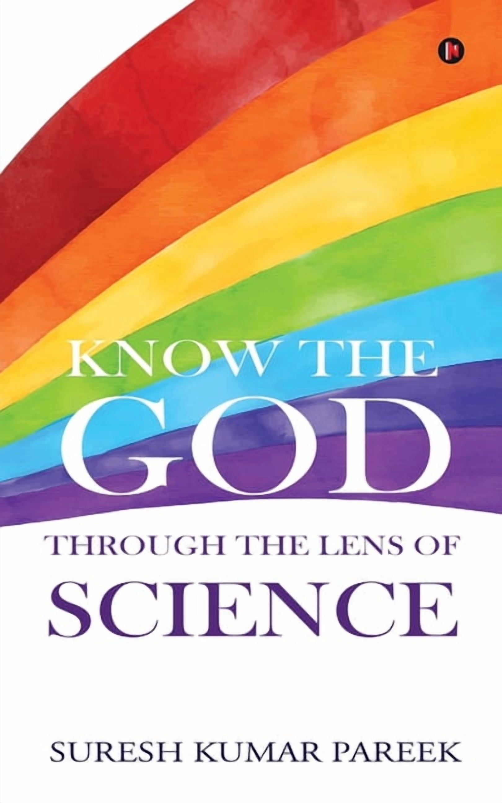 Know the God Through the Lens of Science, (Paperback) - Walmart.com