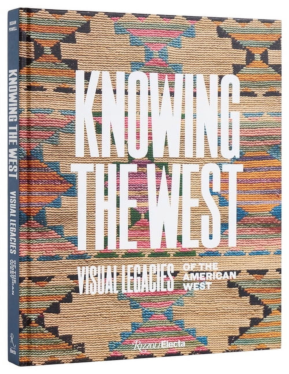 Knowing the West: Visual Legacies of the American West, (Hardcover ...