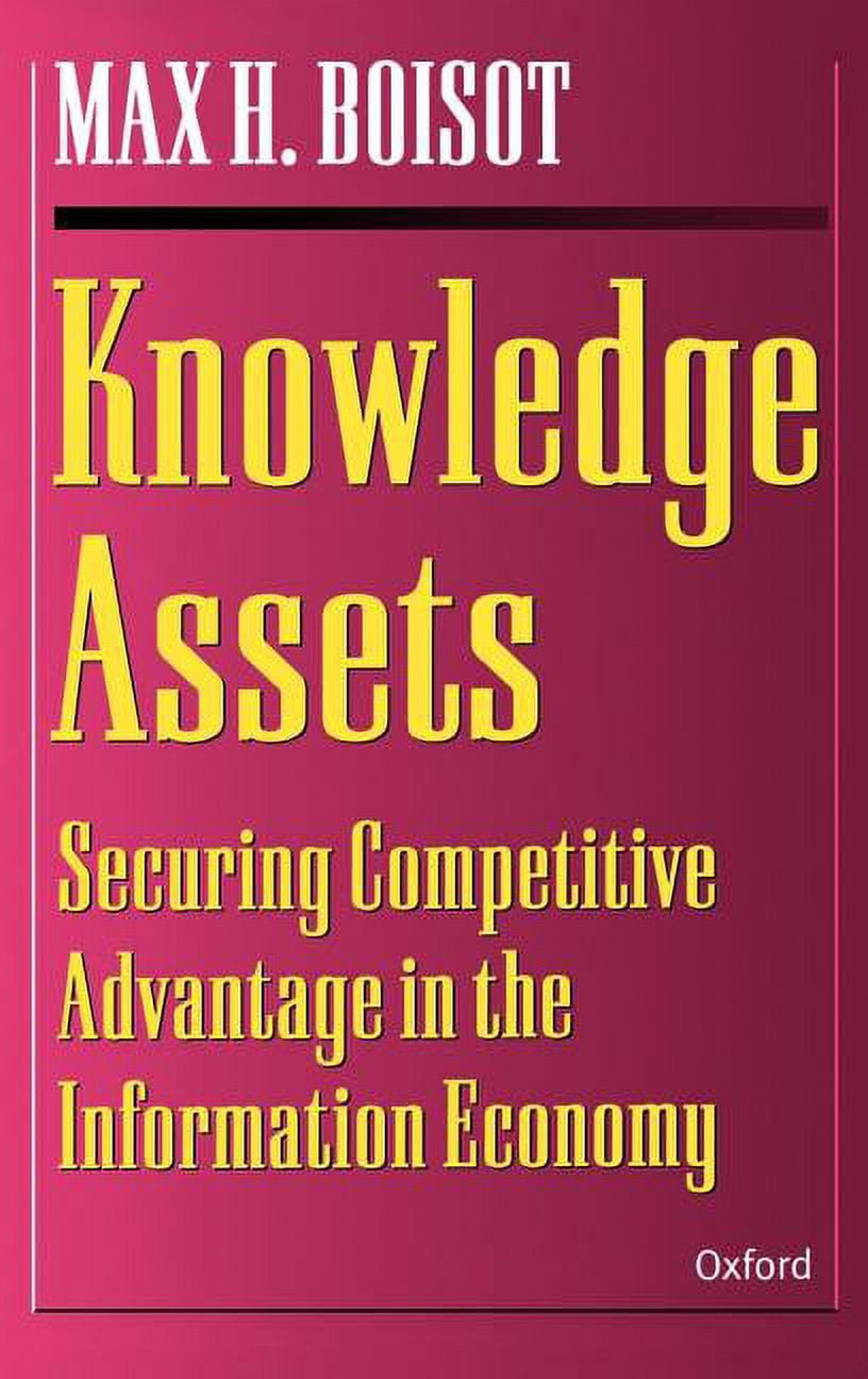 Knowledge Assets: Securing Competitive Advantage in the Information ...