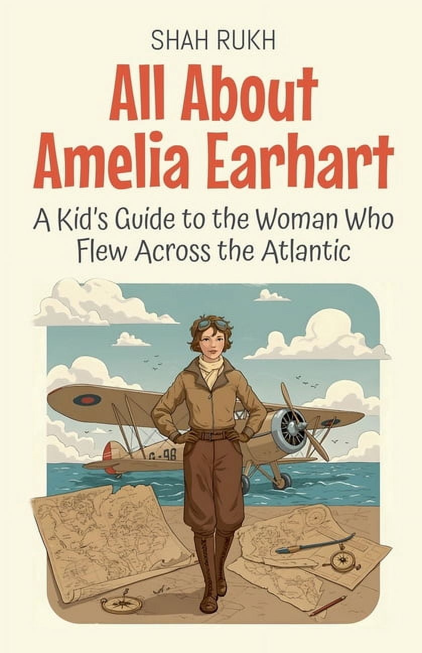 Knowledge Books for Kids All About Amelia Earhart: A Kid's Guide to the ...