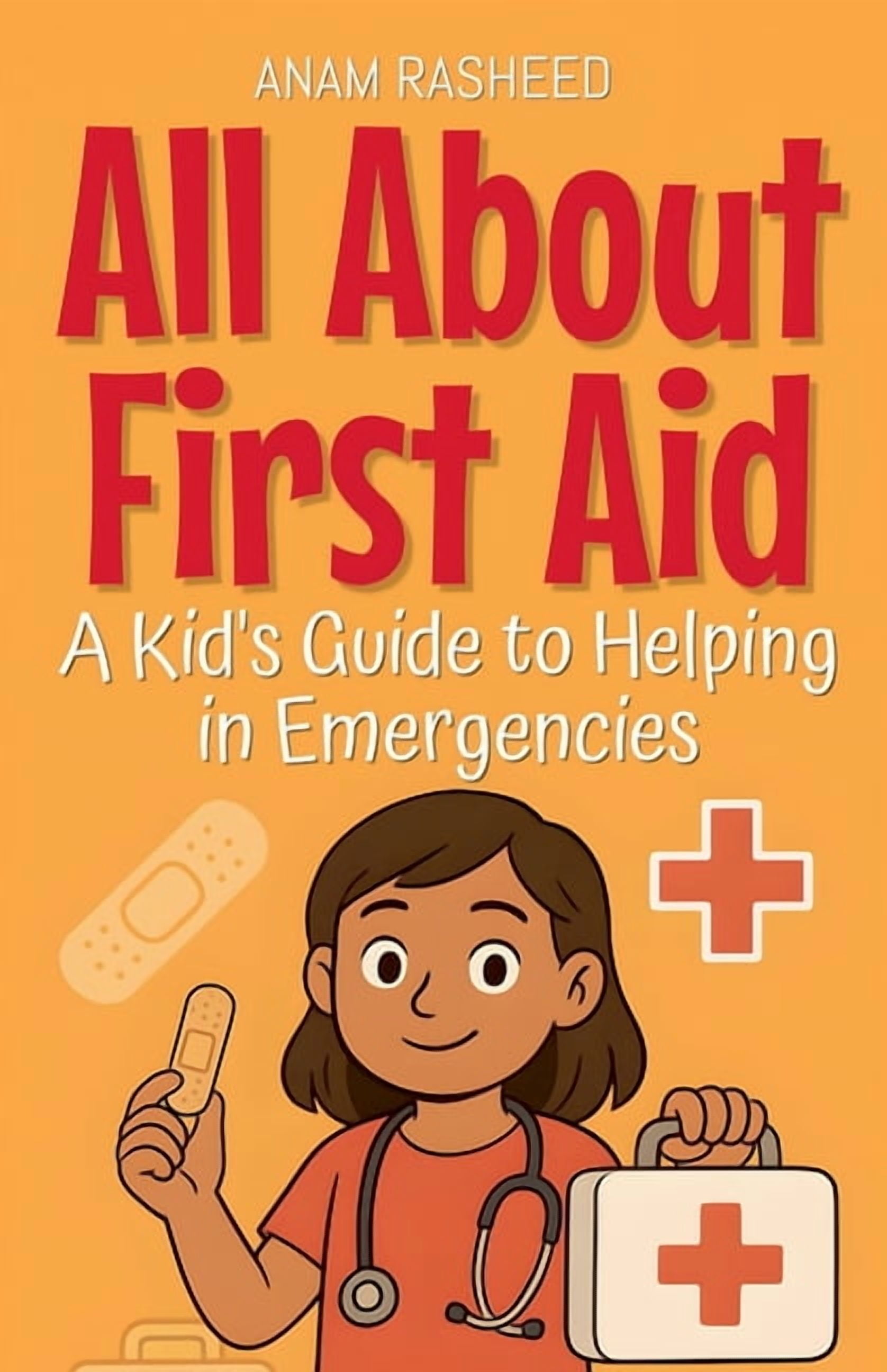 Knowledge Books for Kids All About First Aid: A Kid's Guide to Helping ...