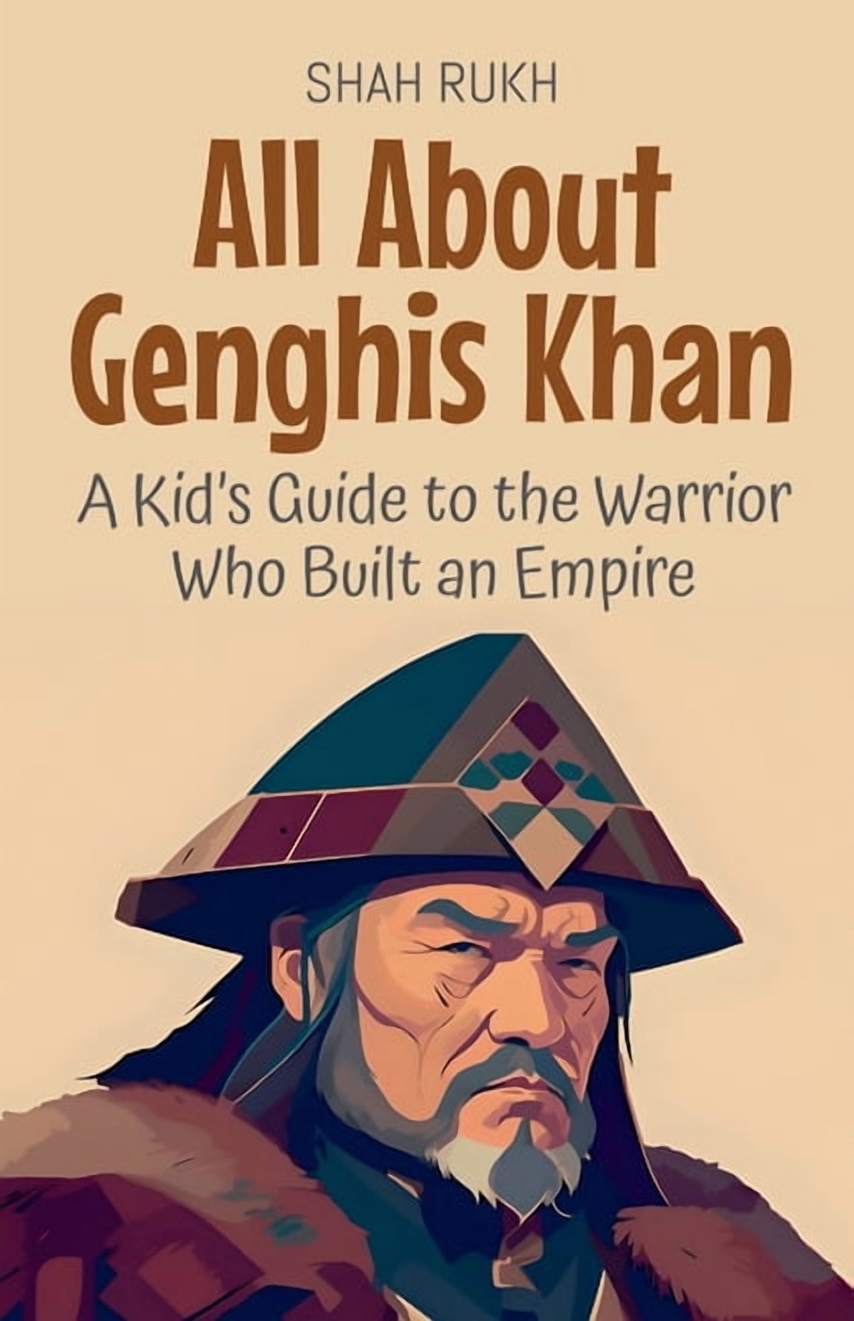Knowledge Books for Kids All About Genghis Khan: A Kid's Guide to the ...