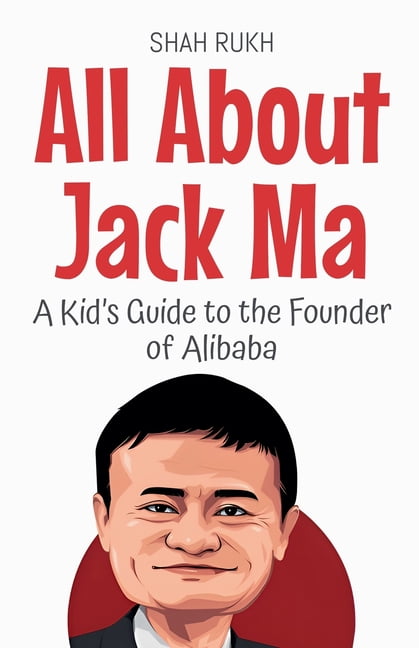 Knowledge Books for Kids All About Jack Ma: A Kid's Guide to the ...
