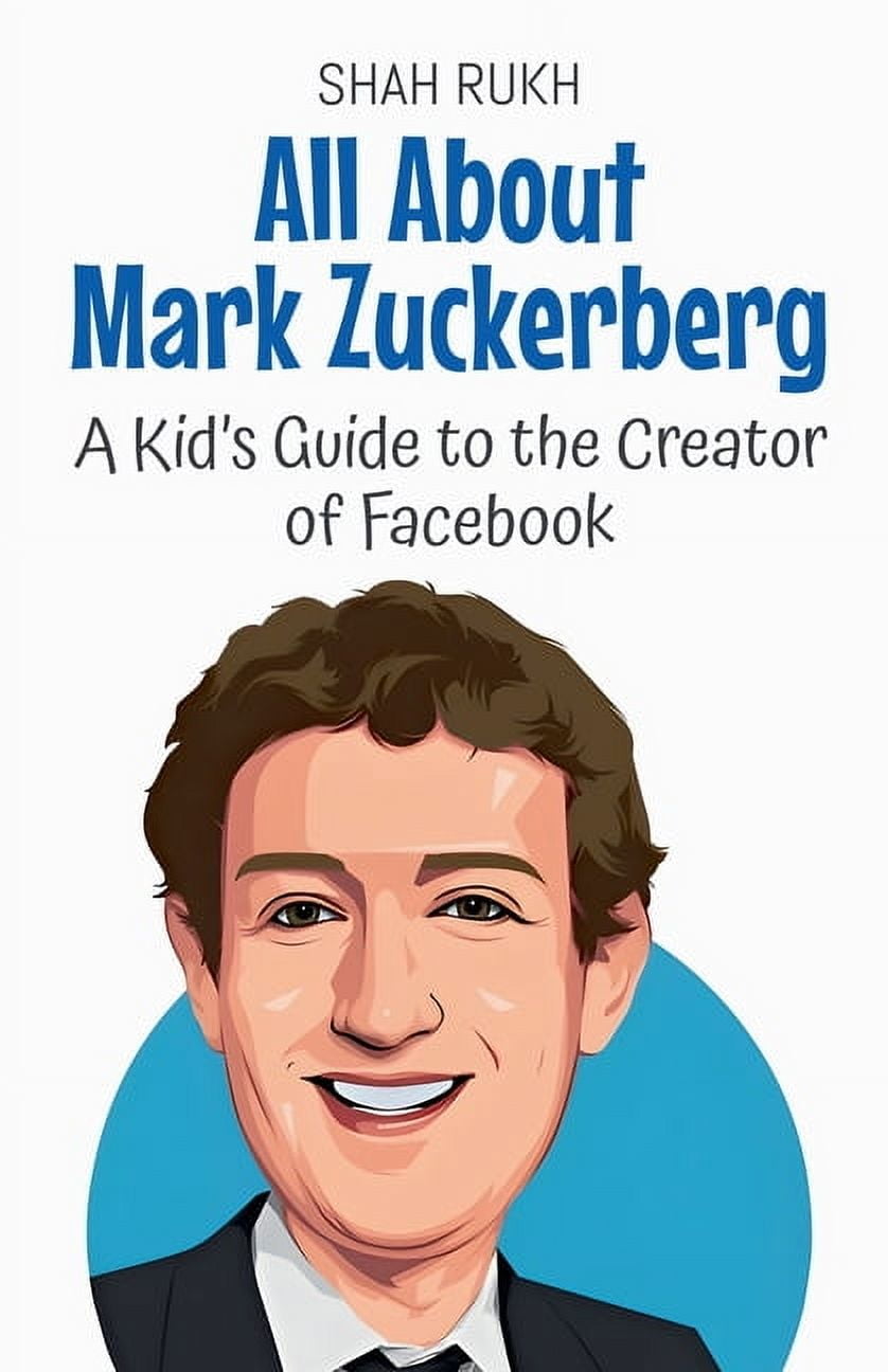 Knowledge Books for Kids All About Mark Zuckerberg: A Kid's Guide to ...