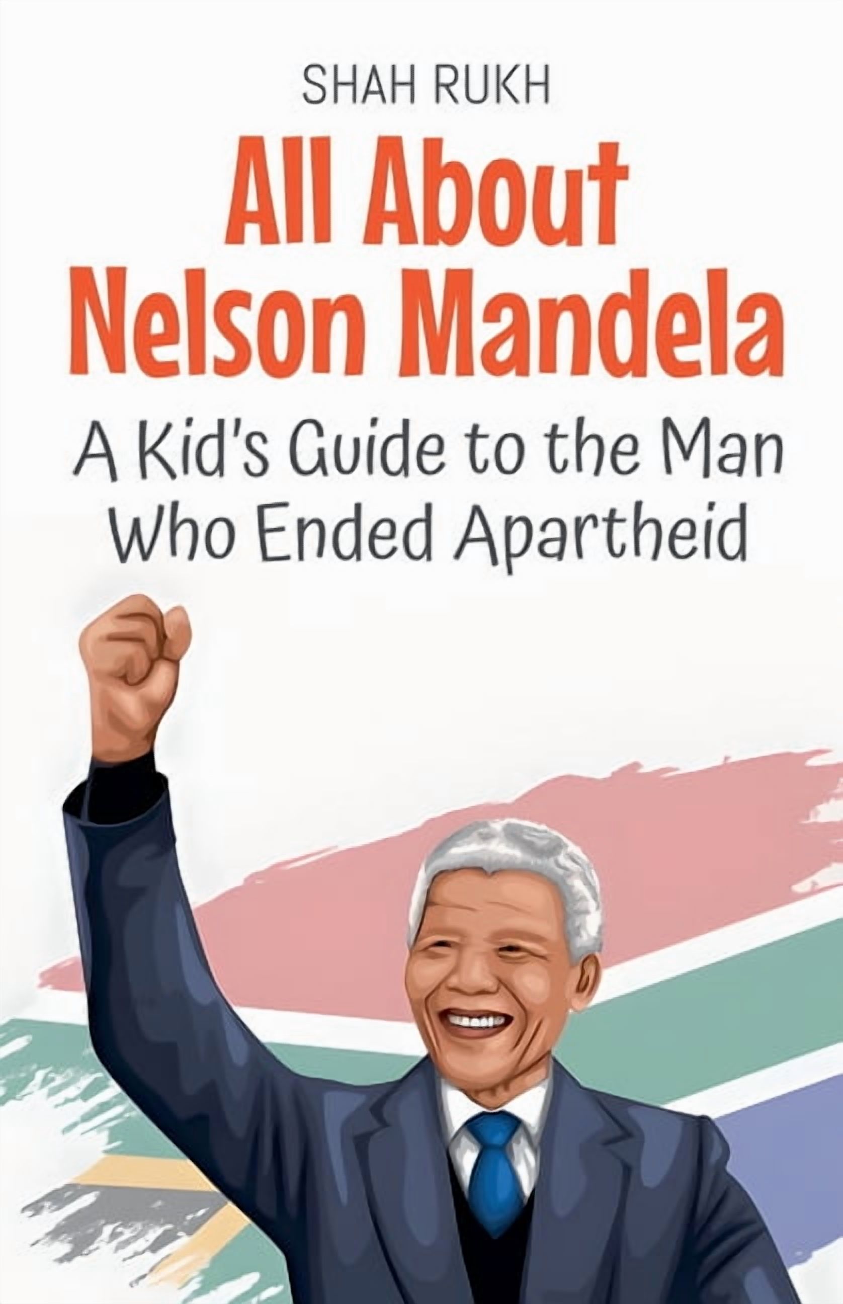 Knowledge Books for Kids All About Nelson Mandela: A Kid's Guide to the ...