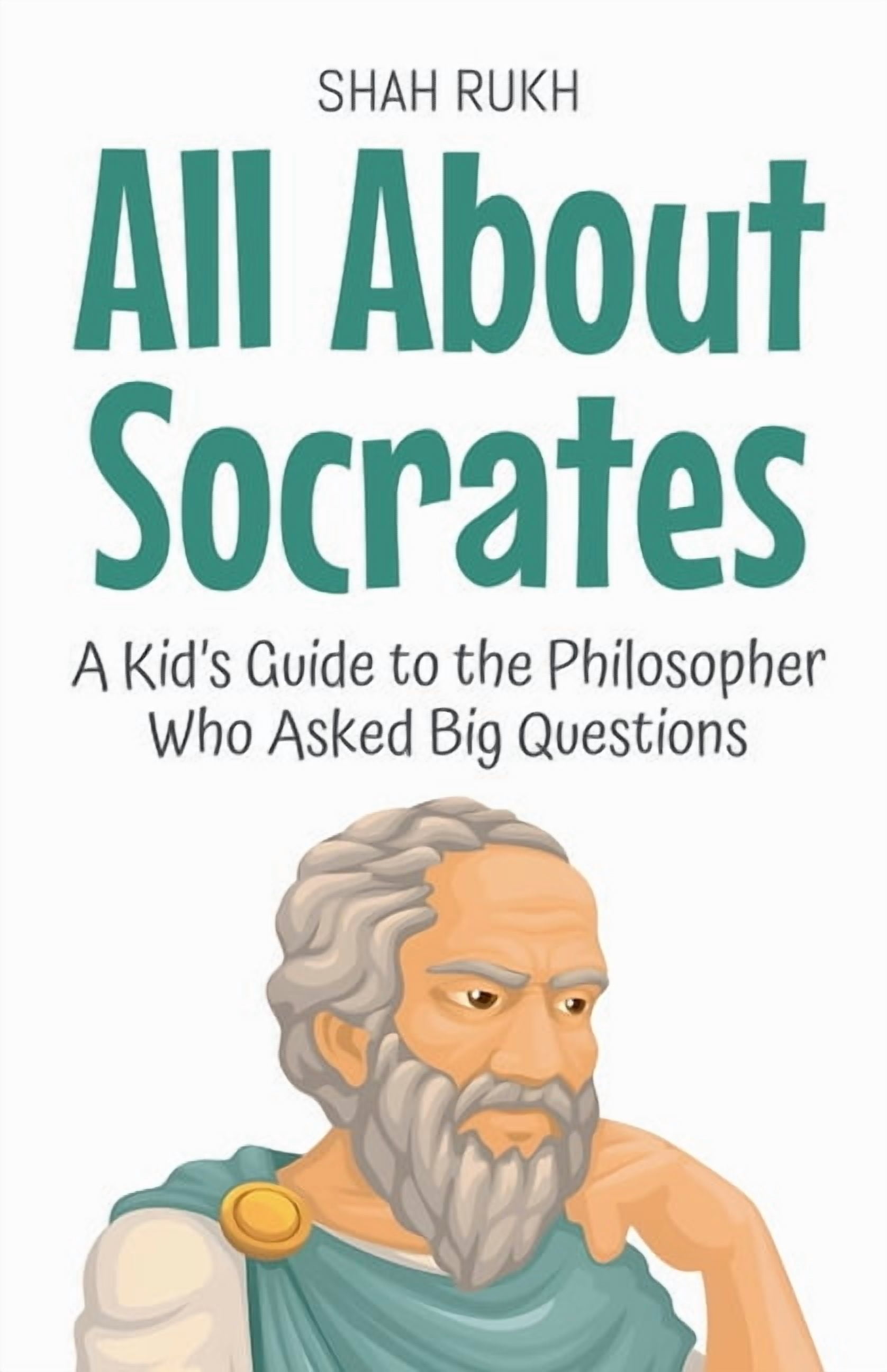 Knowledge Books for Kids All About Socrates: A Kid's Guide to the ...