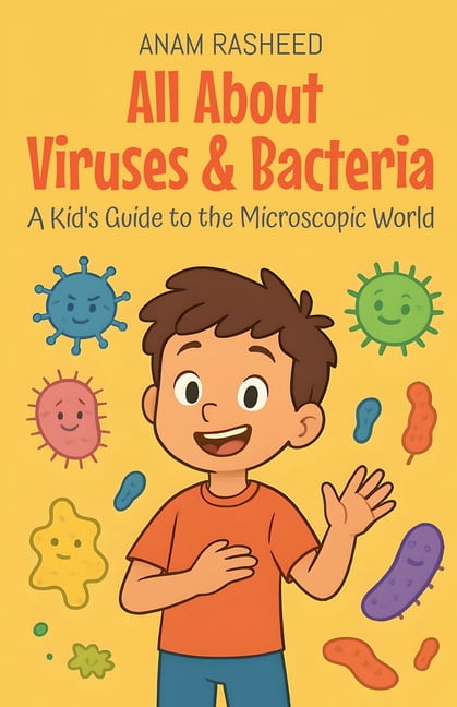 Knowledge Books for Kids All About Viruses & Bacteria: A Kid's Guide to ...