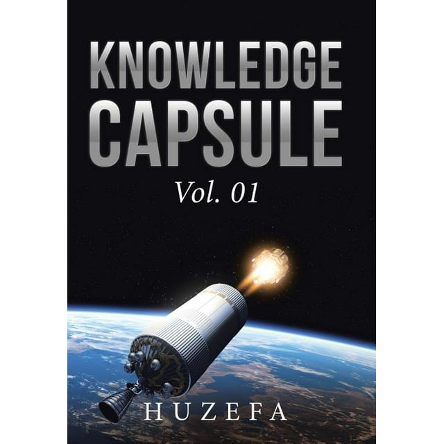 Knowledge Capsule: Vol. 01 Hardcover 1482848643 9781482848649 Huzefa - Walmart.com