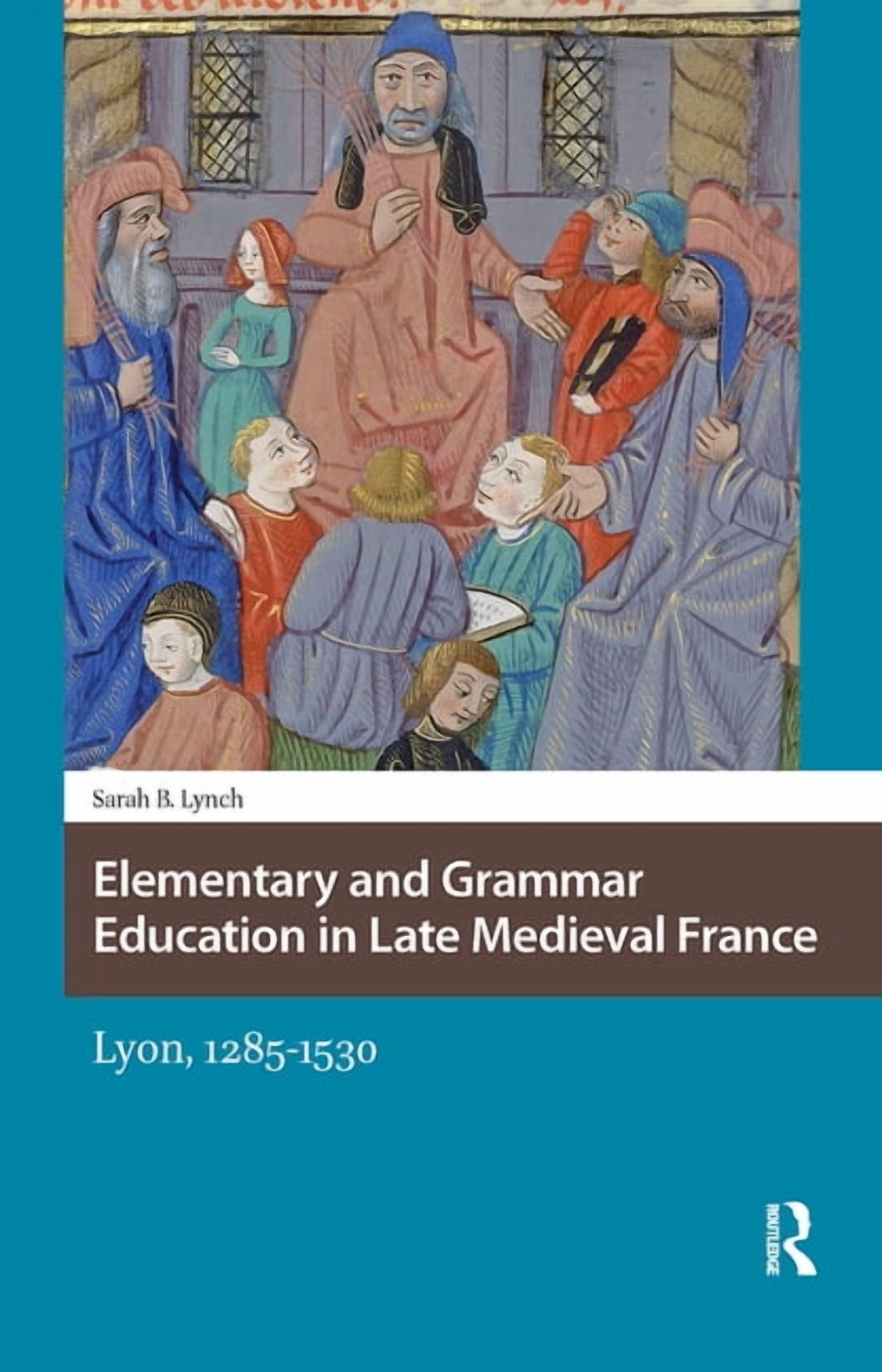 Knowledge Communities Elementary and Grammar Education in Late Medieval ...