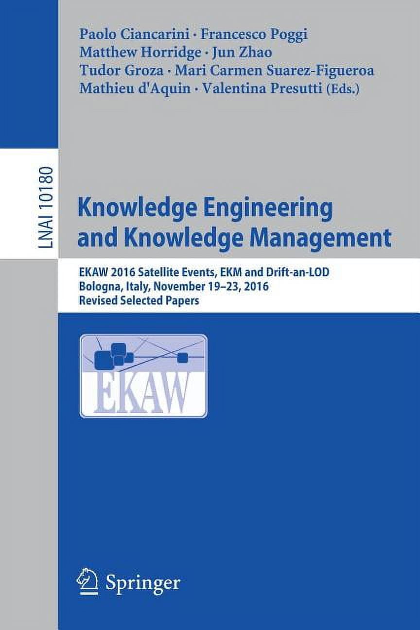 Knowledge Engineering and Knowledge Management: Ekaw 2016 Satellite Events, Ekm and Drift-An-Lod ...
