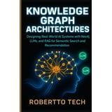 Agentic AI & Retrieval Systems Knowledge Graph Architectures: Designing ...