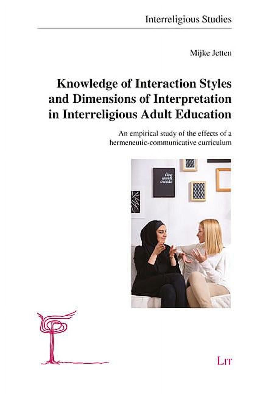 Interreligious Studies: Knowledge of Interaction Styles and Dimensions of Interpretation in ...