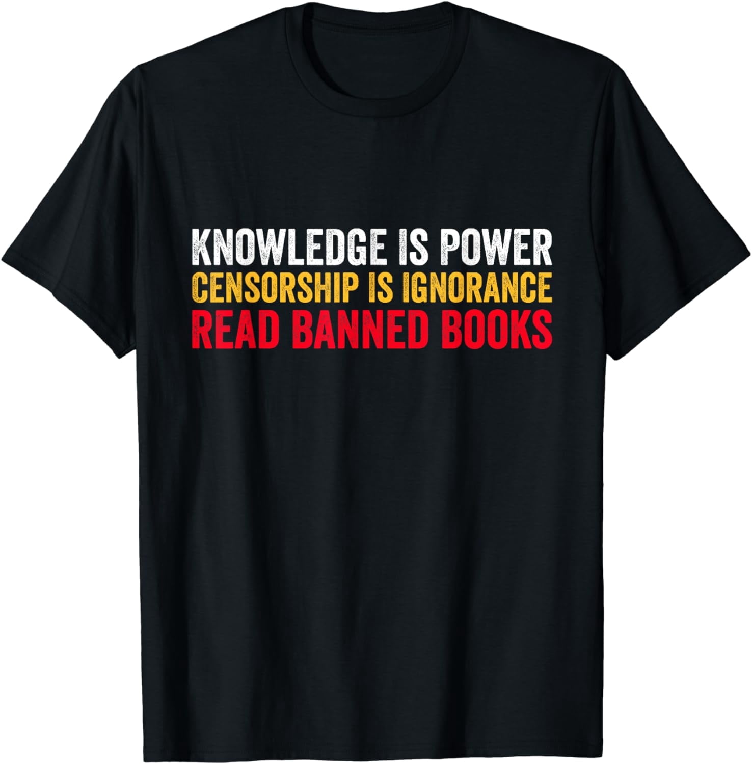 Knowledge Is Power Censorship Is Ignorance Read Banned Books T-Shirt05 ...