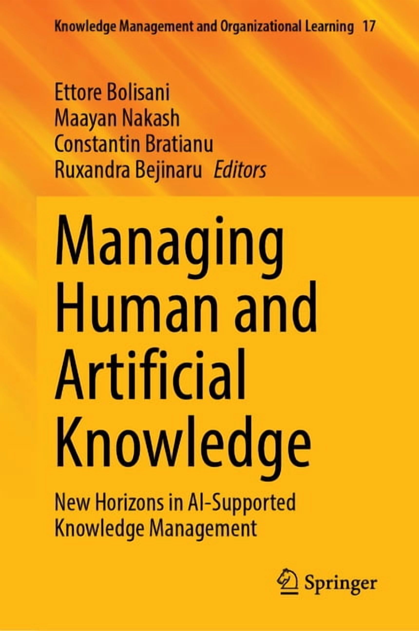 Knowledge Management and Organizational Managing Human and Artificial Knowledge: New Horizons in ...