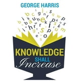 Knowledge Shall Increase (Hardcover) - Walmart.com