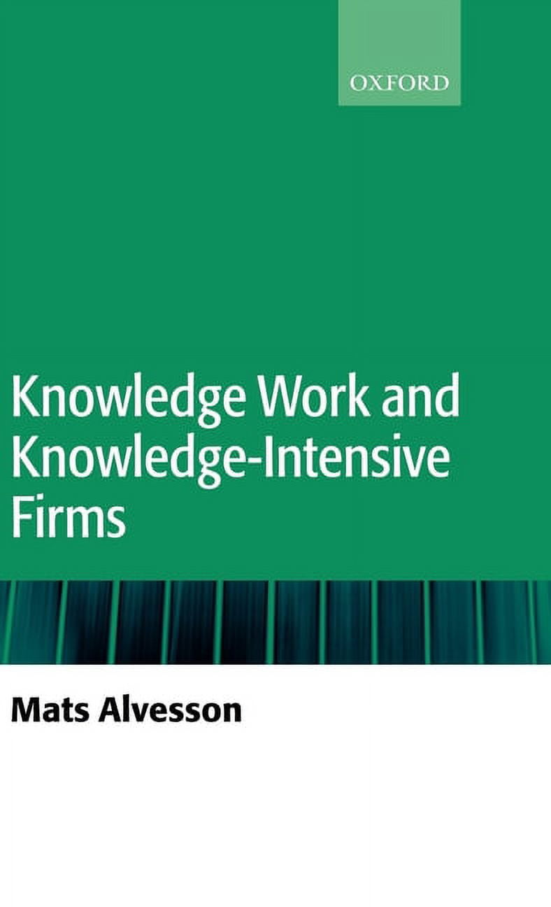 Knowledge Work and Knowledge-Intensive Firms, (Hardcover) - Walmart ...