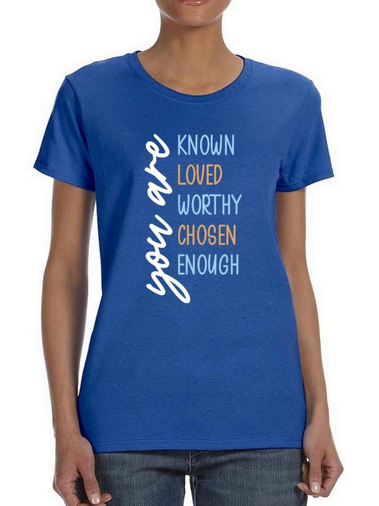 Known, Loved And Worthy T-Shirt Women -Smartprints Designs, Female x-Large - Walmart.com