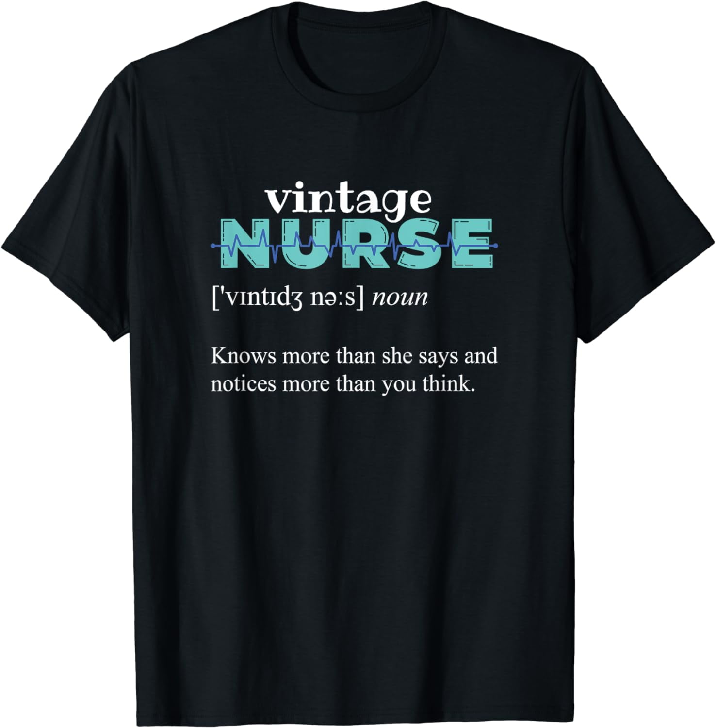 Knows More Than She Says - Funny Vintage Nurse Definition T-Shirt ...