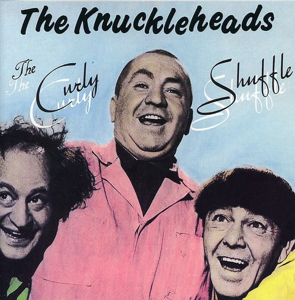 Knuckleheads - Curly Shuffle - Music & Performance - CD - Walmart.com