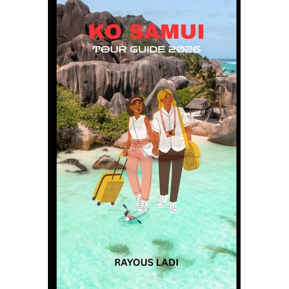 Ko Samui Tour Guide 2026: Explore Beaches, Culture, Cuisine, Adventures ...