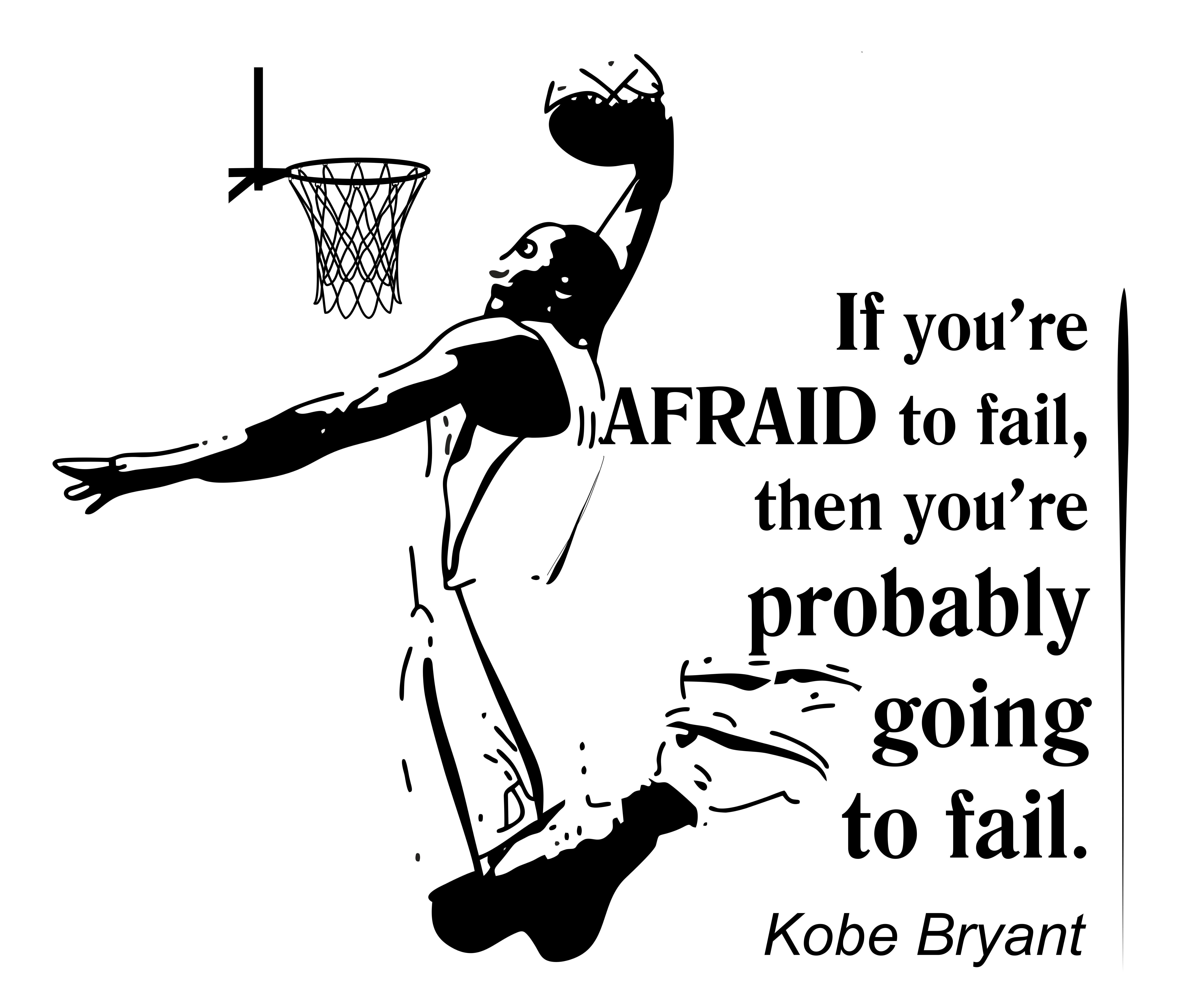 Kobe Bryant Inspirational Wall Art Quote | If You're Afraid To Fail ...