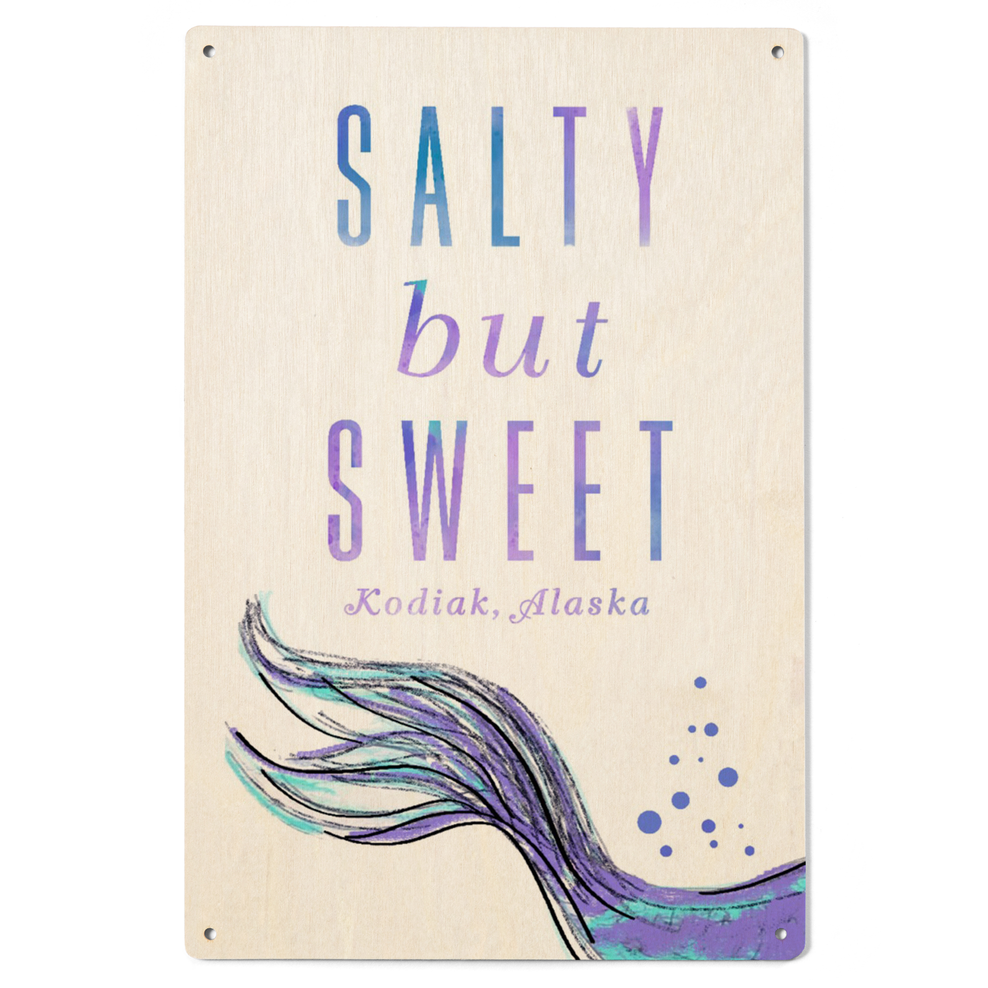 Kodiak, Alaska, Salty But Sweet, Mermaid Tail Birch Wood Wall Sign (6x9 ...