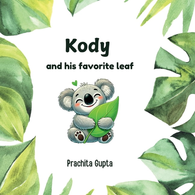 Kody and His Favorite Leaf: A Heartwarming Tale of Friendship, Feelings, and and Finding Joy ...