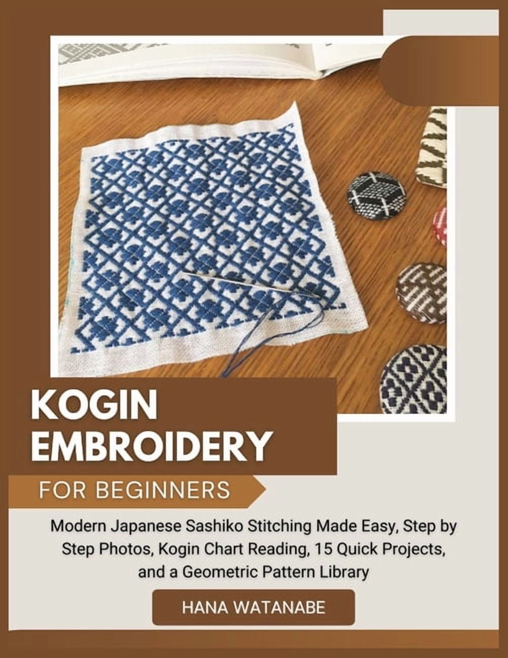 Kogin Embroidery for Beginners: Modern Japanese Sashiko Stitching Made ...