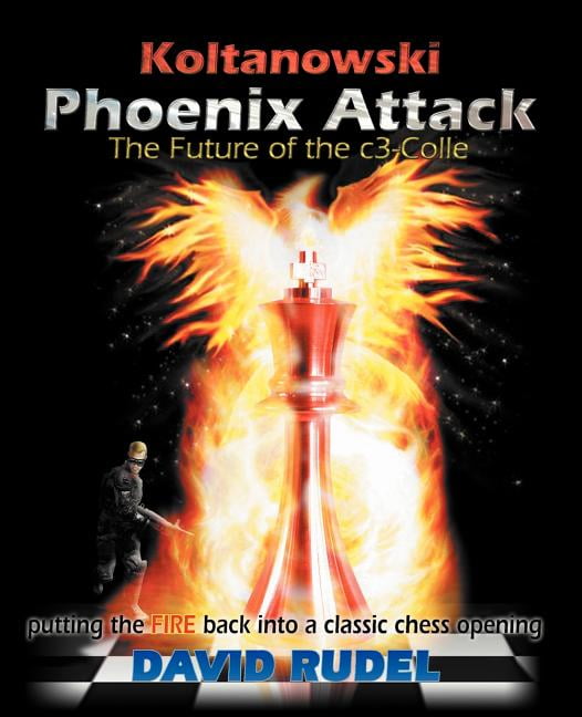 Koltanowski-Phoenix Attack-The Future of the C3-Colle : Putting the ...