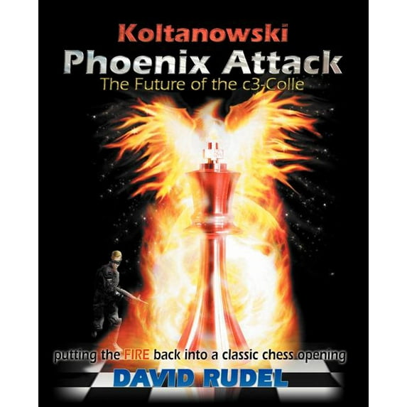 Koltanowski-Phoenix Attack-The Future of the C3-Colle : Putting the ...