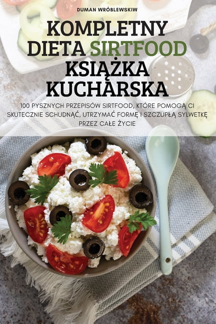 Kompletny Dieta Sirtfood KsiĄŻka Kucharska - Walmart.com