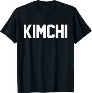 Korean Food Cuisine Side Dish Fermented Cabbage Kimchi T-Shirt ...
