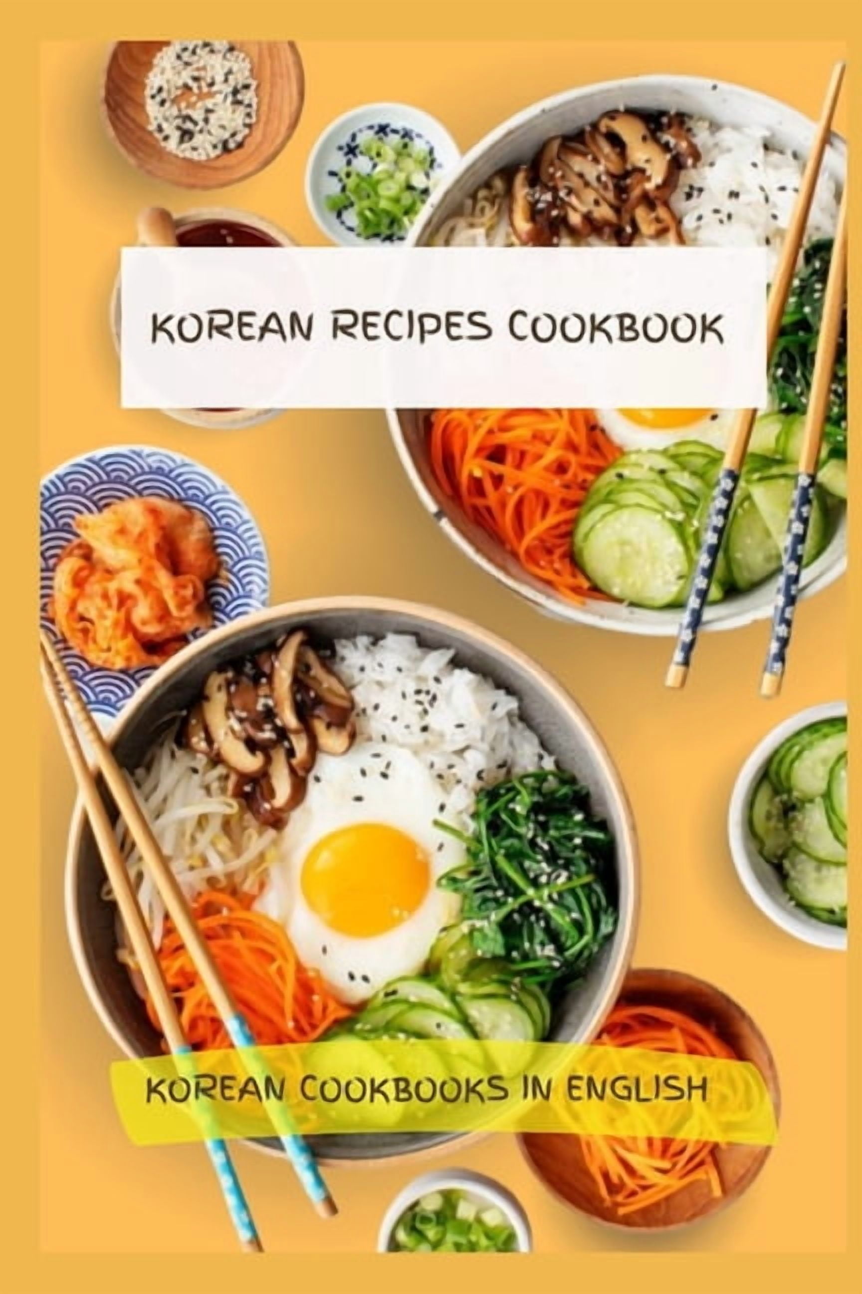 Korean Recipes Cookbook - Korean Cookbooks in English (Paperback ...
