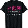 Korean Saranghae I Love You Korea Kpop K-Drama Tourist T-Shirt ...