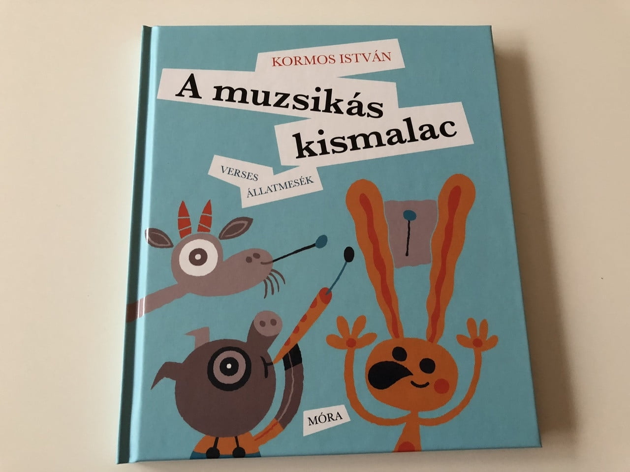 Kormos István: A muzsikás kismalac - Verses állatmesék című könyv ...