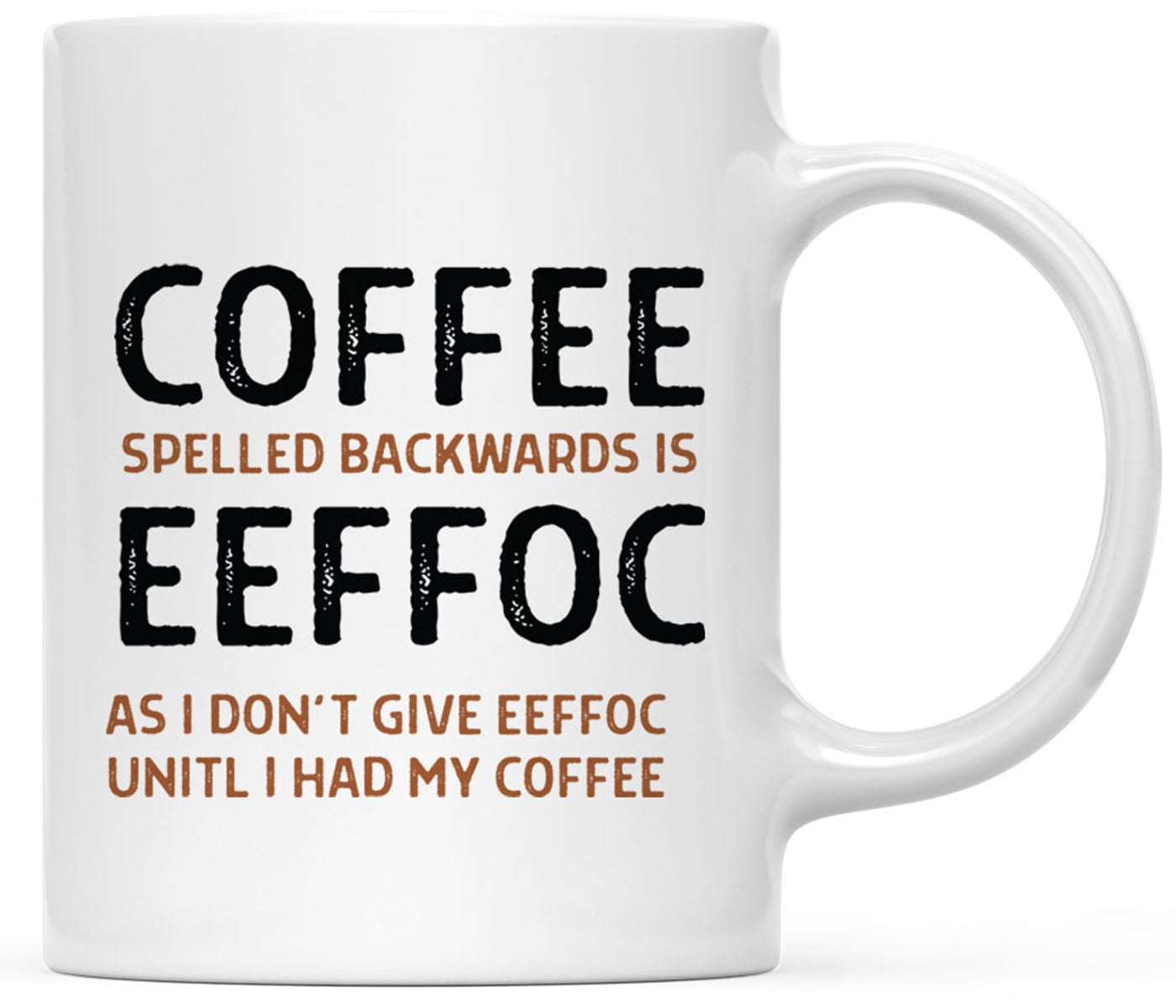 Koyal Wholesale 11oz Ceramic Funny Coffee Mug - Eeffoc Is Coffee ...