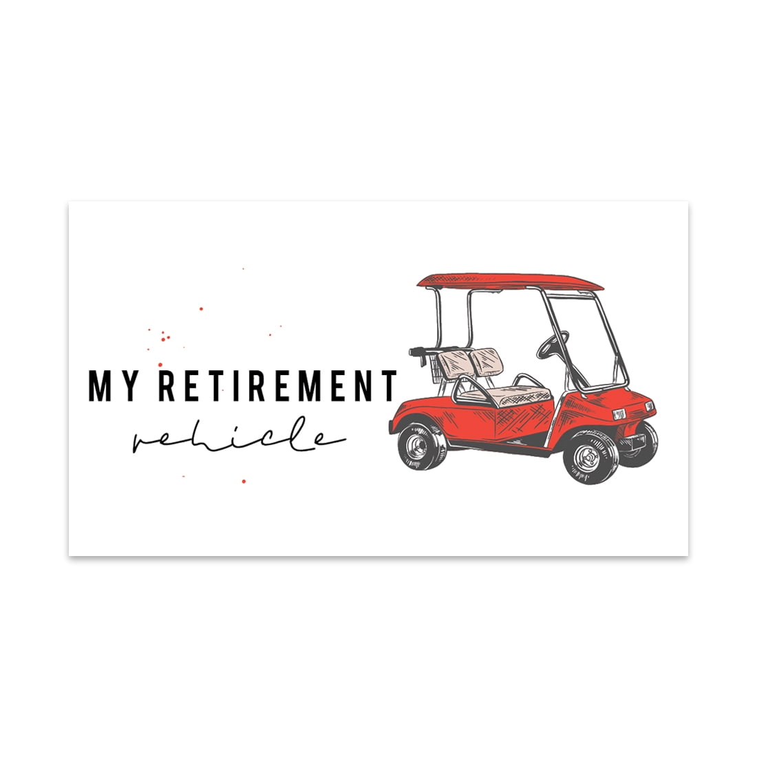 Koyal Wholesale Funny Retirement Business Cards, My Retirement Vehicle ...