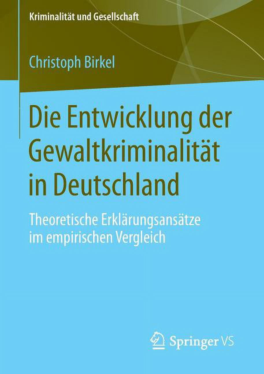 KriminalitÃ¤t Und Gesellschaft Die Entwicklung Der GewaltkriminalitÃ¤t in Deutschland ...