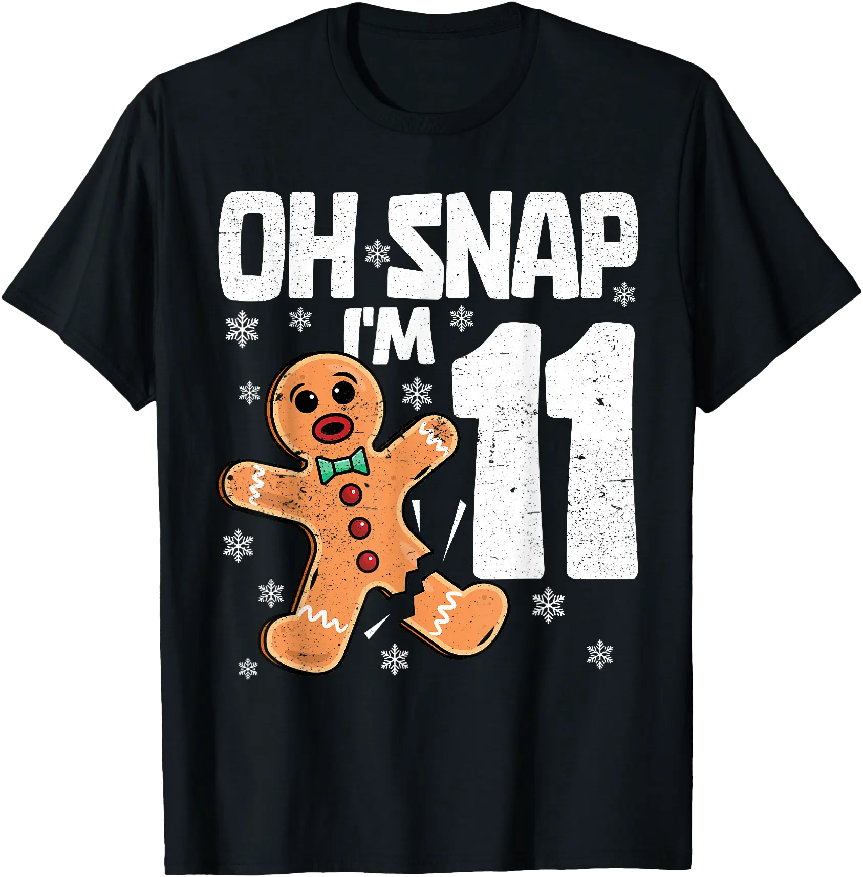 Krismast Oh Snap 11 Years Old Gingerbread Man 11Th Birthday T-Shirt ...