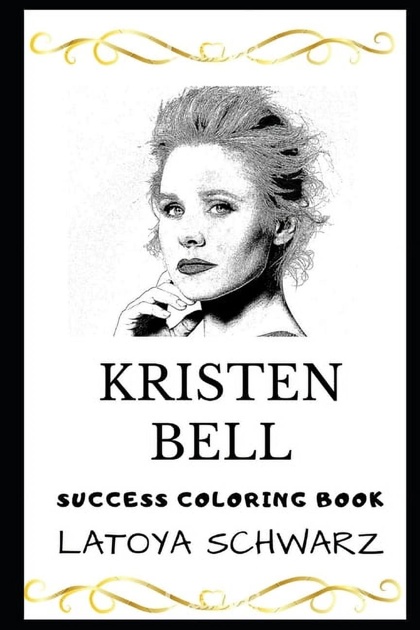 Kristen Bell Coloring Books: Kristen Bell Success Coloring Book (Series ...