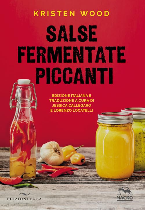 Kristen Wood,Lorenzo Locatelli,Jessica Callegaro Salse fermentate ...