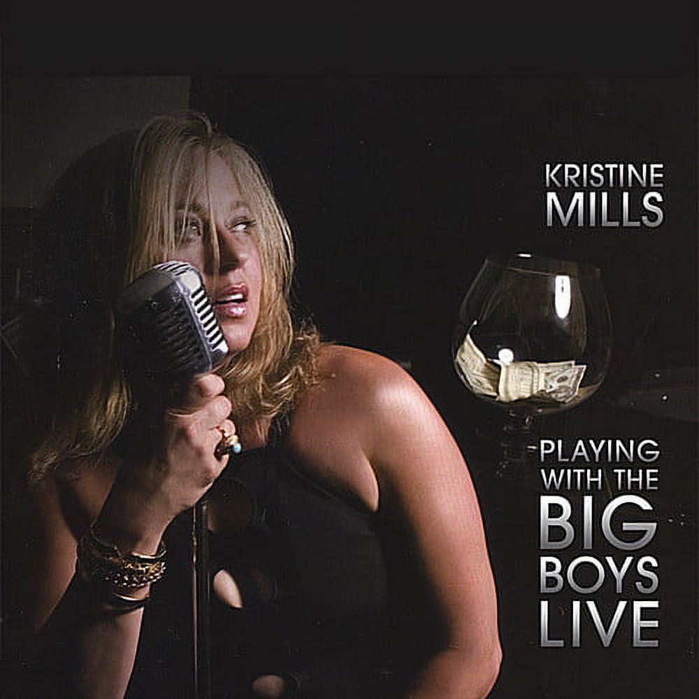 Pre-Owned Kristine Mills Playing with the Big Boys Live! - Walmart.com